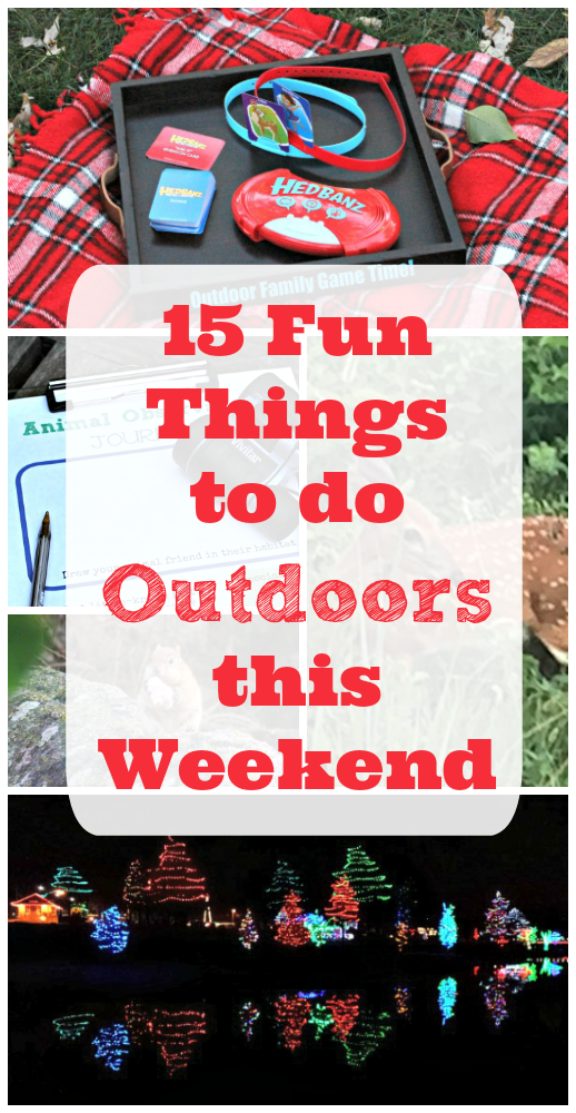 15 Fun Things to do Outside this Weekend