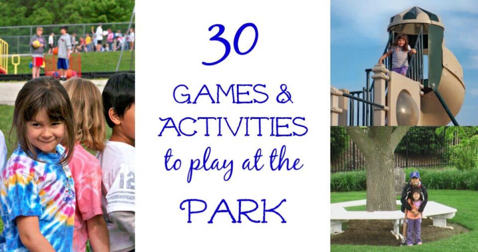 30 Fun Park Games for Kids to Play