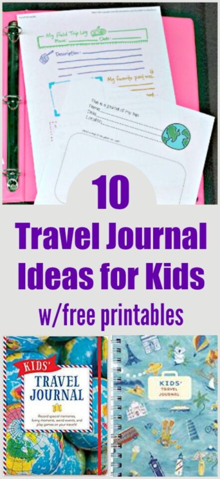 10 Travel Journal Ideas for Kids w/free printables